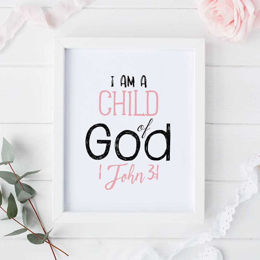 Child of God, 1 John 3:1 Print, INSTANT DOWNLOAD, Pink Girl Nursery ...