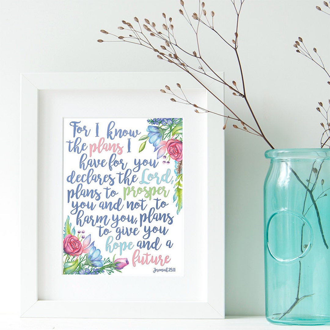 Jeremiah 29:11 for I Know the Plans I Have for You, Art Print, Instant ...