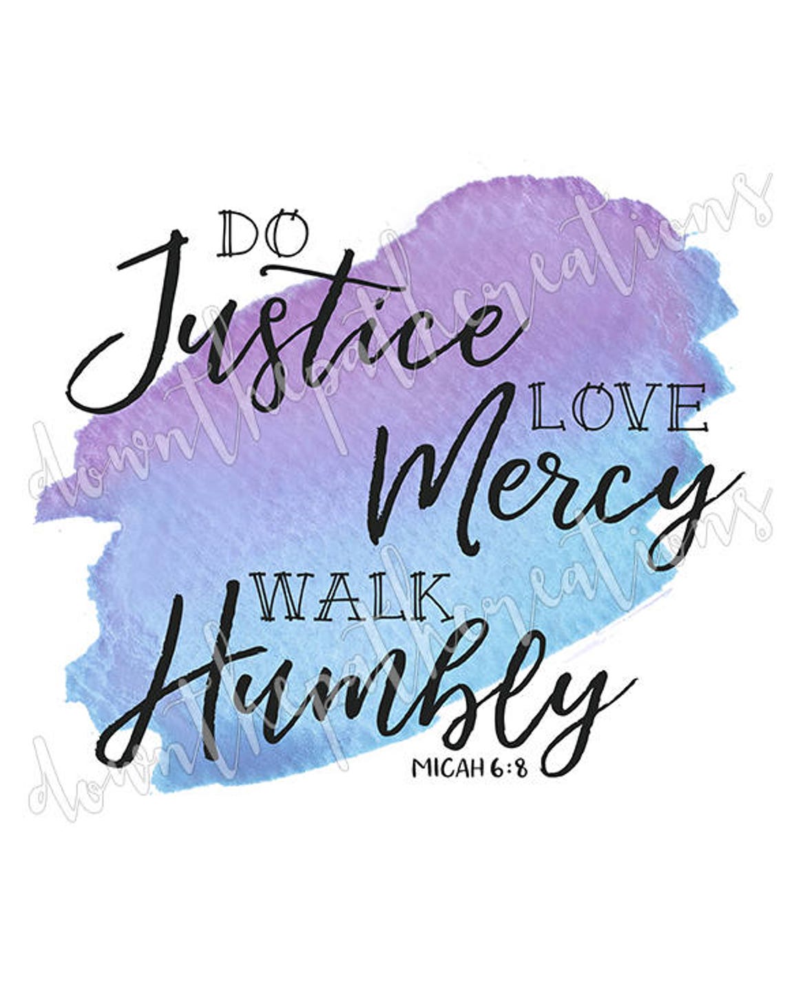 Do Justice, Love Mercy, Walk Humbly Print, Micah 6:8 Printable, Instant ...