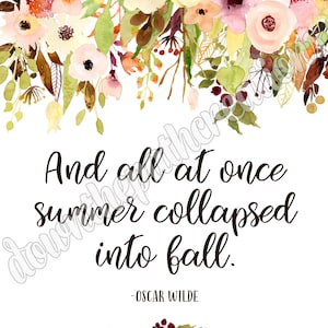 And All at Once Summer Collapsed Into Fall Print, Oscar Wilde Printable ...