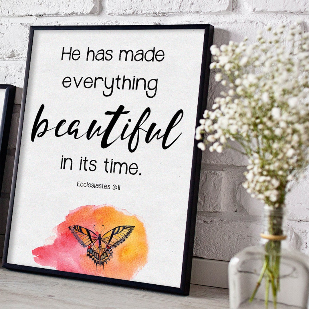 He Has Made Everything Beautiful in Its Time Printable, Ecclesiastes 3: ...