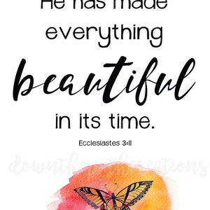 He Has Made Everything Beautiful in Its Time Printable, Ecclesiastes 3: ...