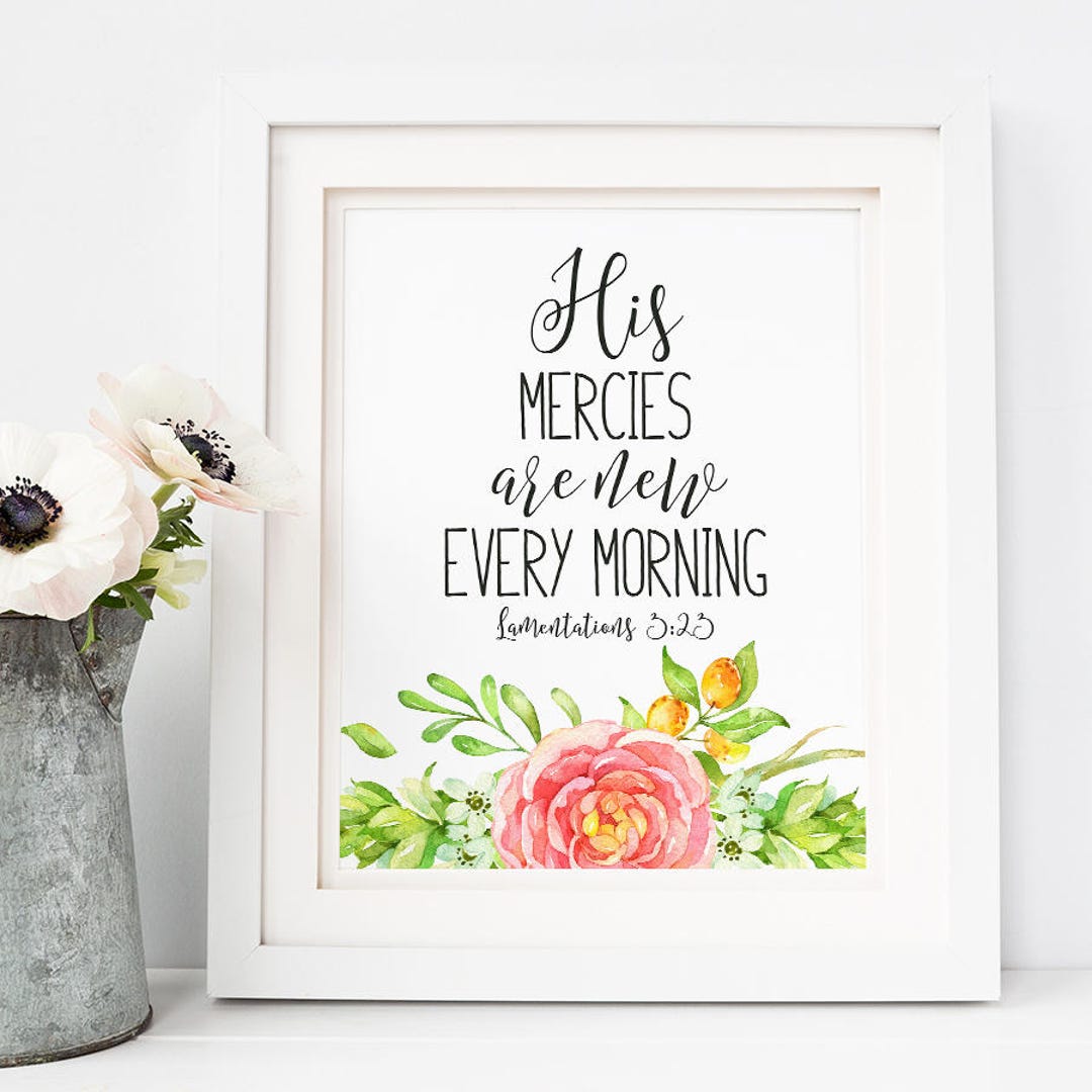 Lamentations 3:23 Printable, His Mercies Are New Every Morning Print ...