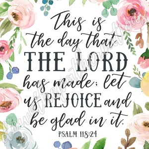 Psalm 118:24 Printable, This is the Day Print, Watercolor Floral ...