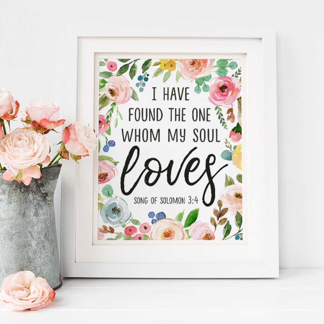 I Have Found the One Whom My Soul Loves Printable, Song of Solomon 3:4 ...