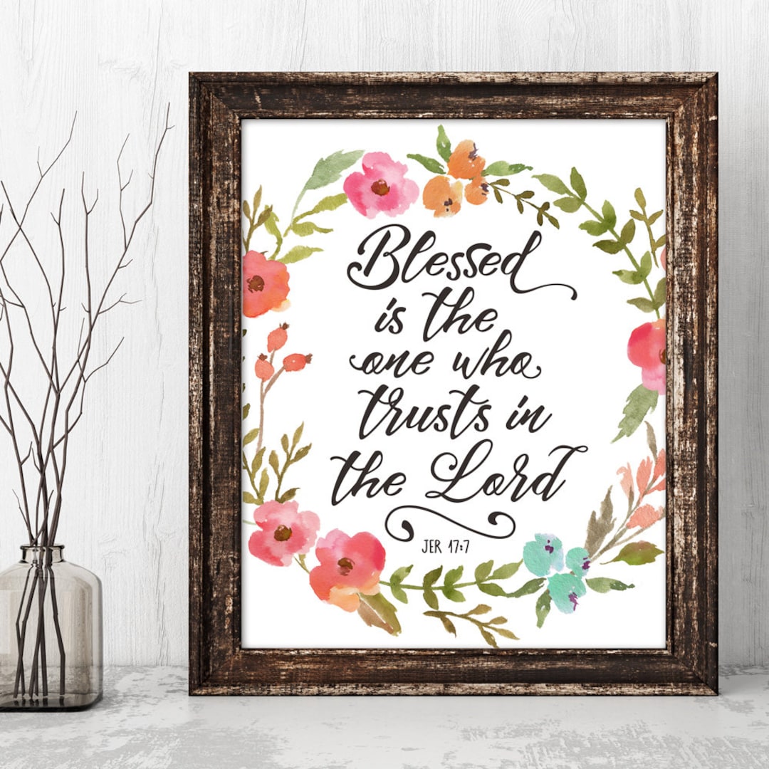 Jeremiah 17:7 Printable, Blessed is the One Who Trusts in the Lord ...
