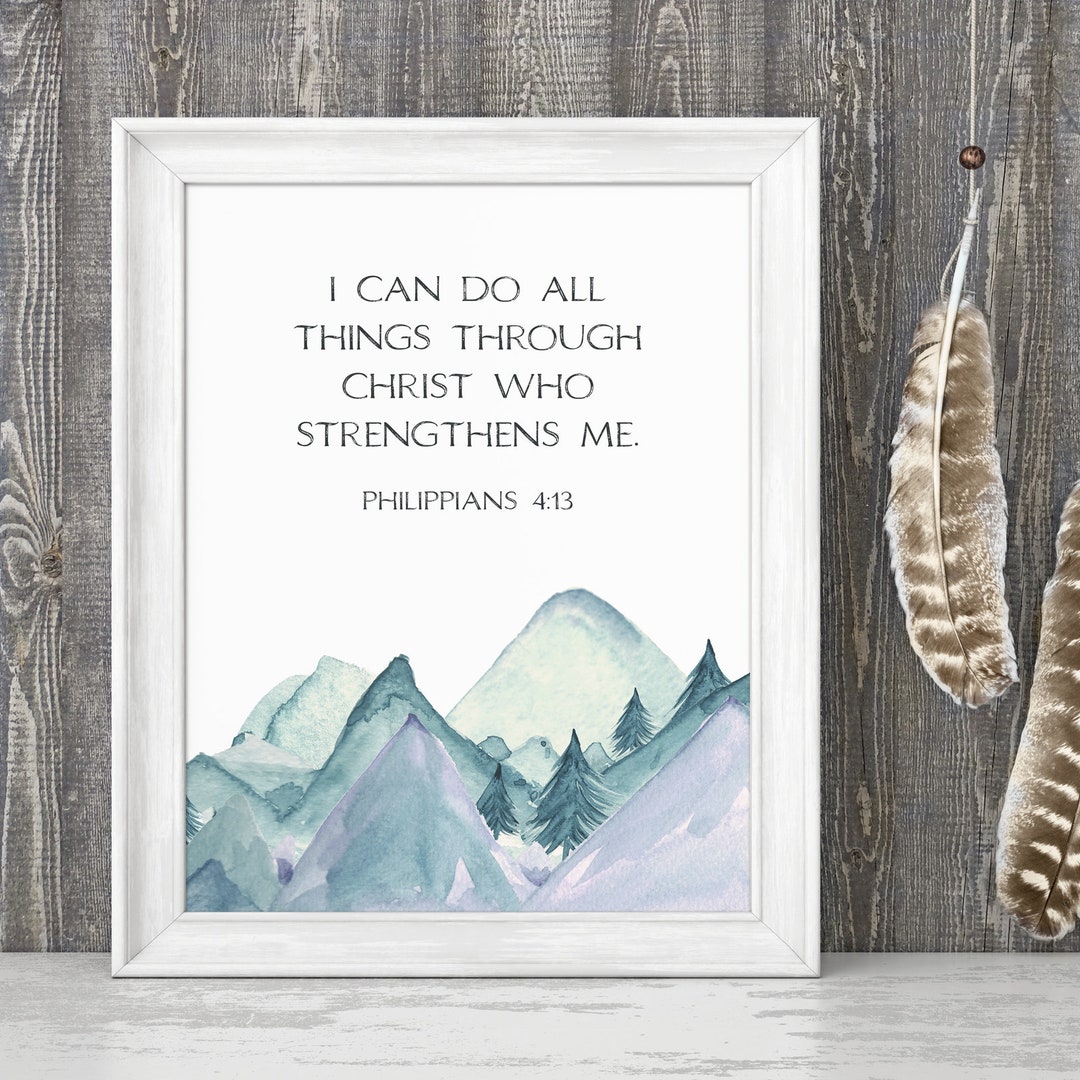 Philippians 4:13 Printable, I Can Do All Things Through Christ ...