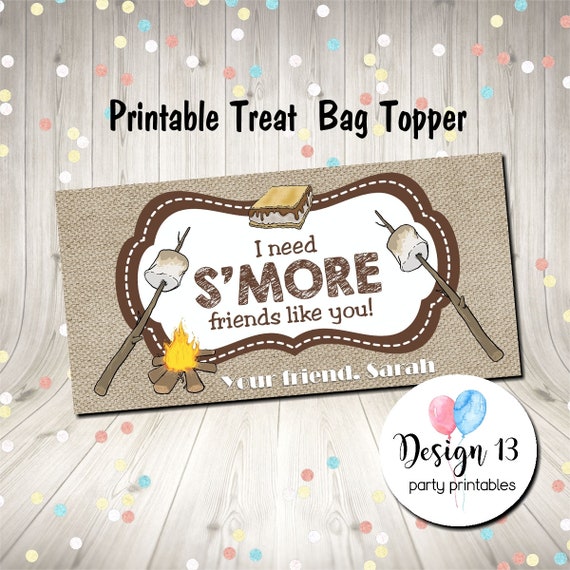I Need S'More Friends Like You Treat Bag Topper Digital Printable by ...