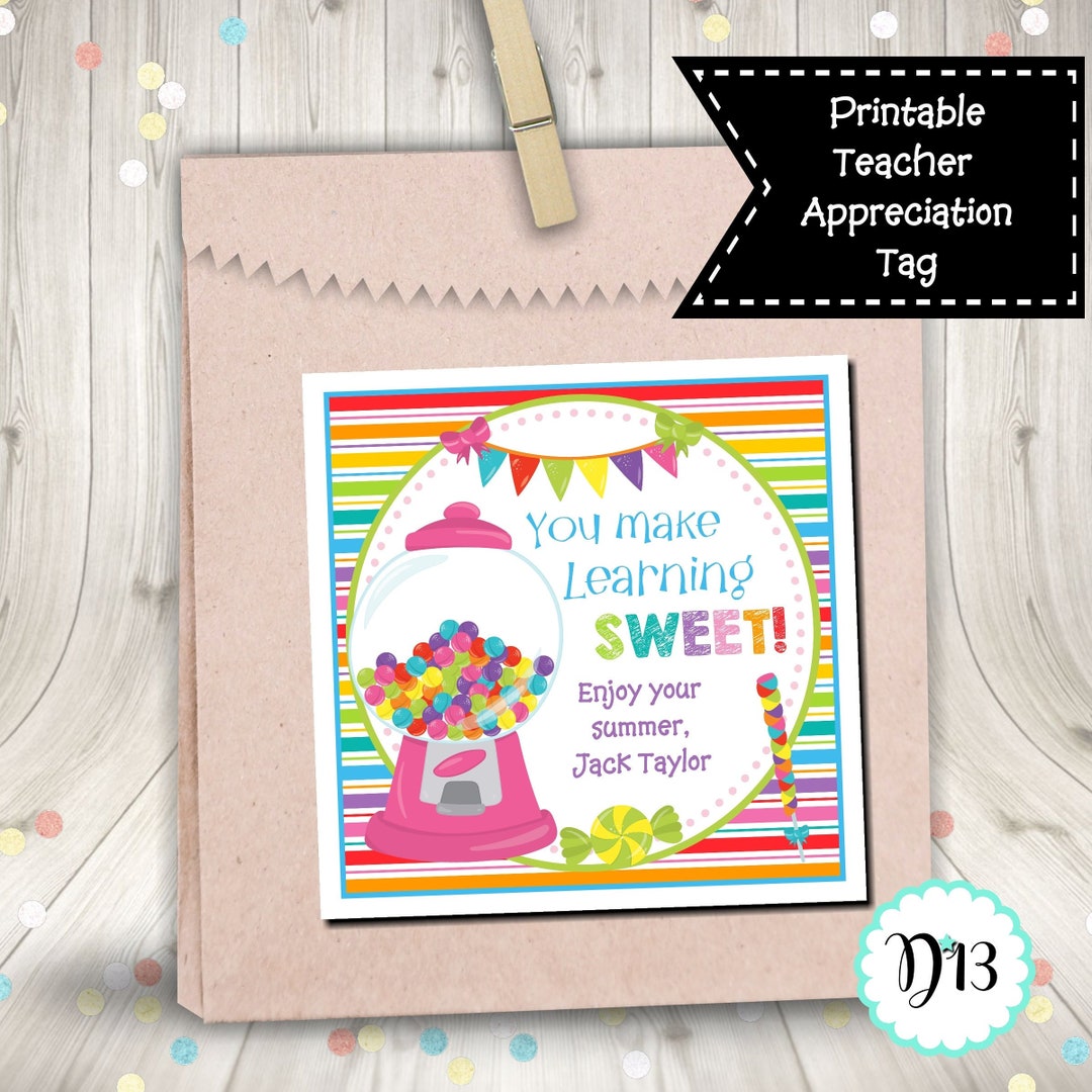 You Make Learning Sweet Teacher Appreciation Year End Last Day of ...
