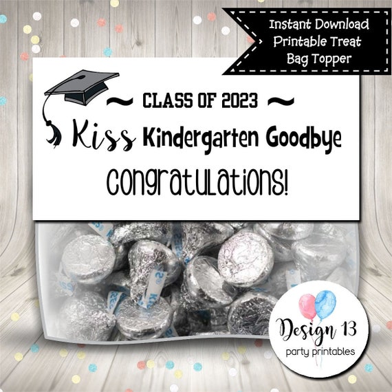 Kiss Kindergarten Goodbye Graduation Treat Bag Toppers Printable ...