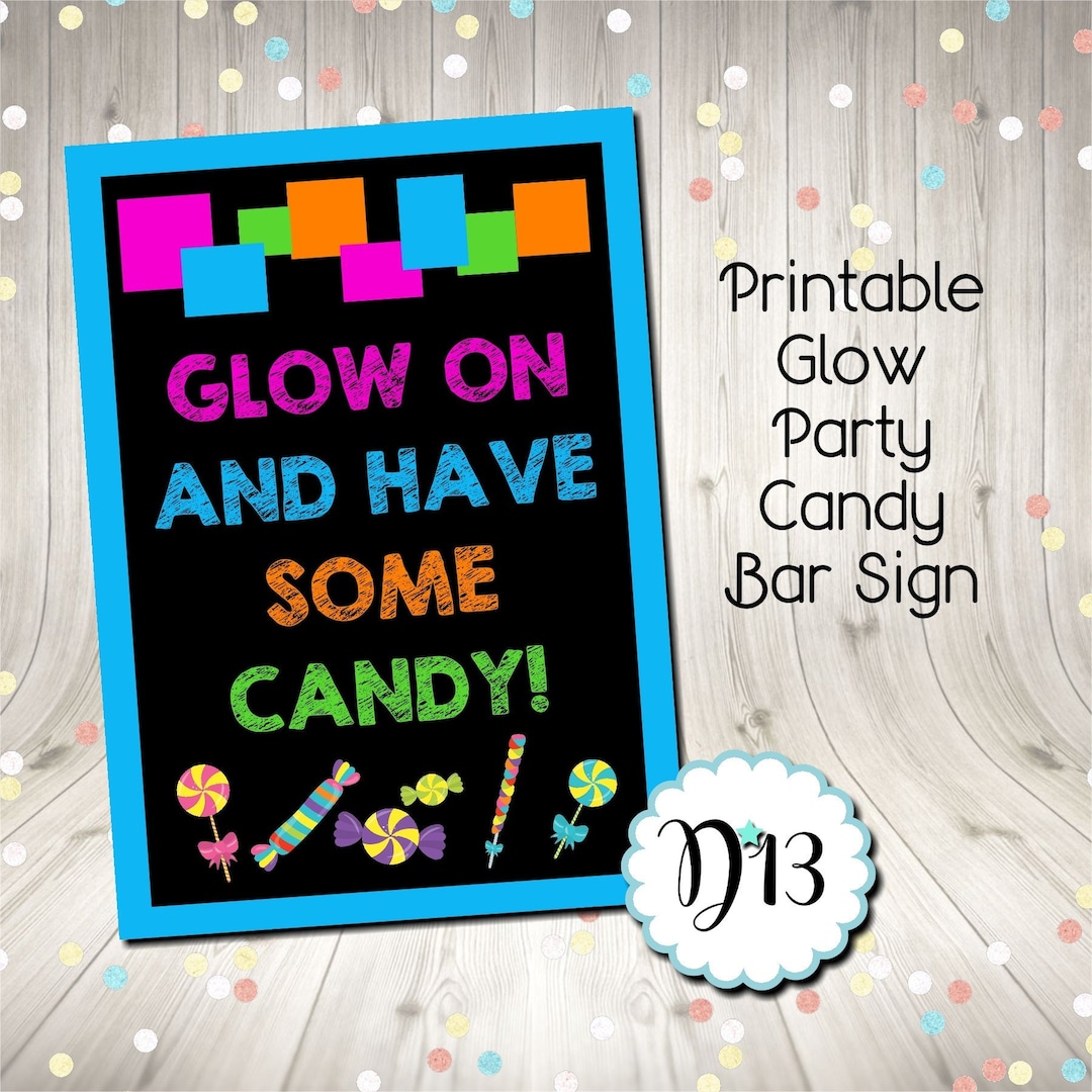 Glow Party Neon Party Candy Bar Sign Digital Instant Download - Etsy