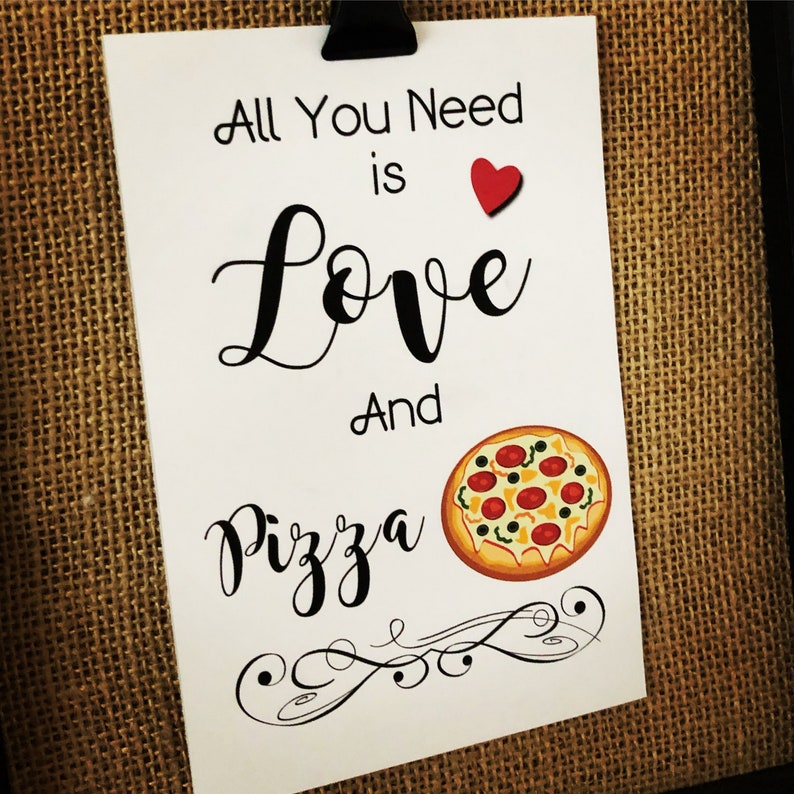 All You Need is Love and Pizza Valentine Sign Digital - Etsy