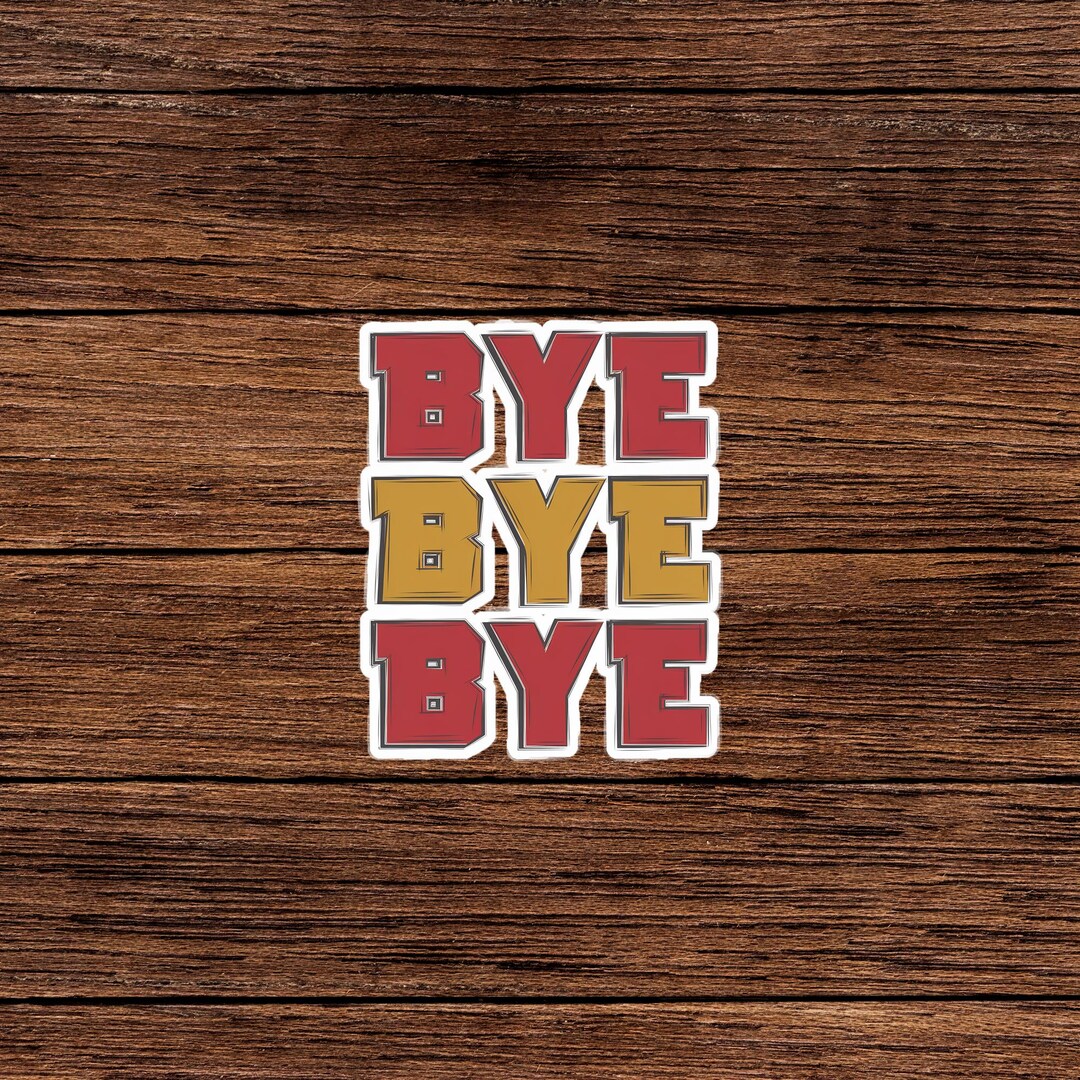 Bye Bye Bye Sticker 90s Boy Band Inspired Farewell Sticker Pack 2783 - Etsy