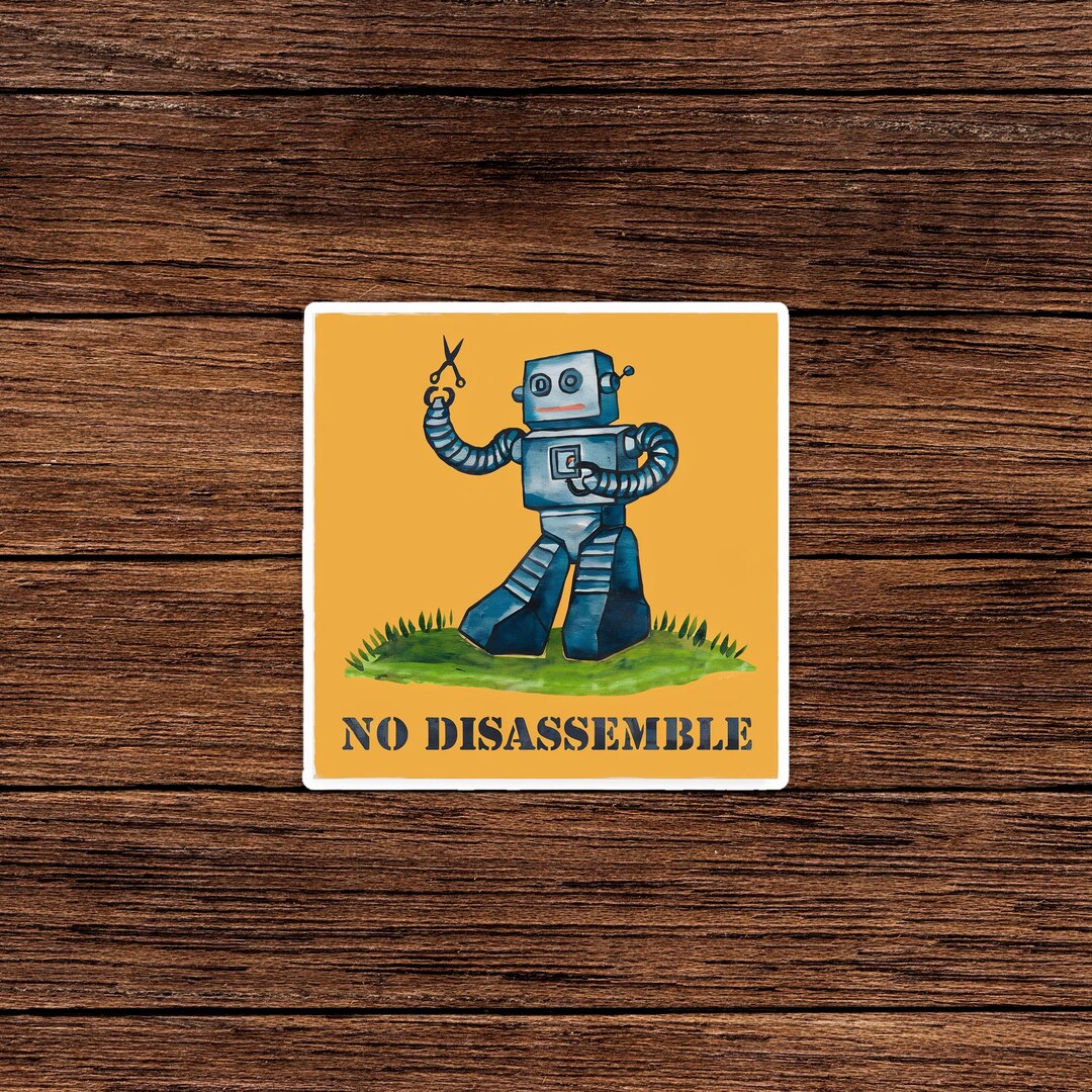Quirky Robot Sticker: No Disassemble, Retro Sci-fi Art, Laptop Decal ...