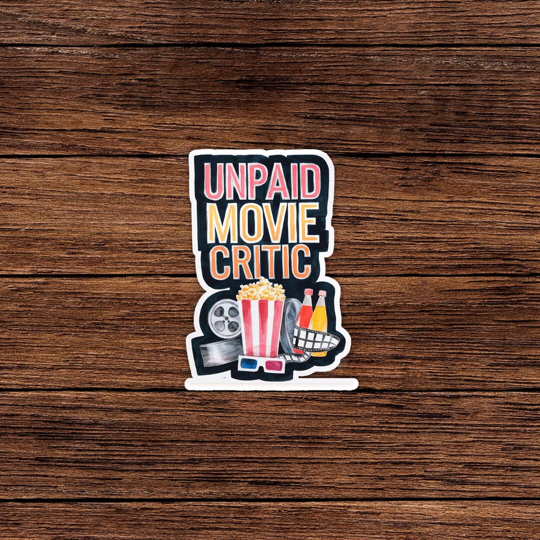 Unpaid Movie Critic Sticker Funny Film Buff Decal, Popcorn, 3D Glasses ...