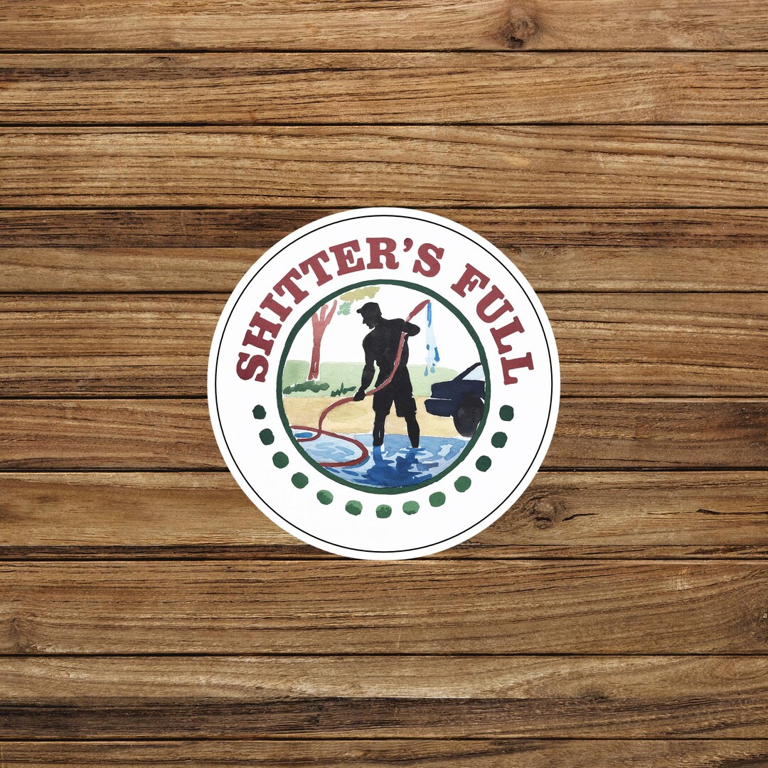 Shitter's Full Sticker Funny Christmas Vacation Movie Quote Decal 408 ...