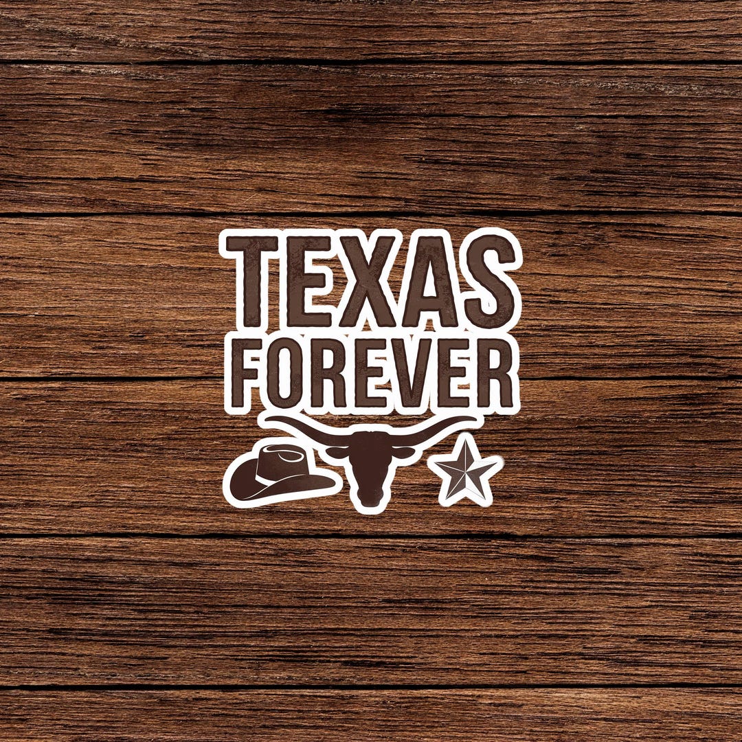 Texas Forever Rustic Western Cowboy Hat Star Longhorn Sticker 2918 - Etsy