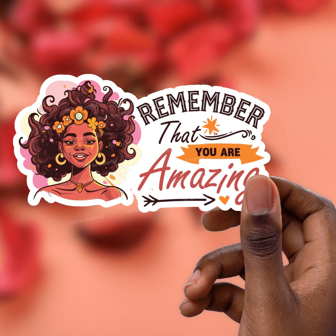 You Are Amazing Motivational and Inspirational Sticker | Melanin ...