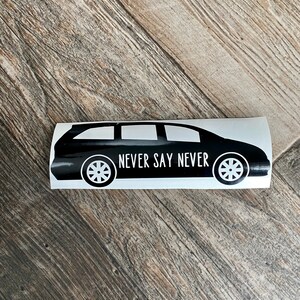 Never Say Never Minivan Decal - Car Bumper Sticker - Etsy
