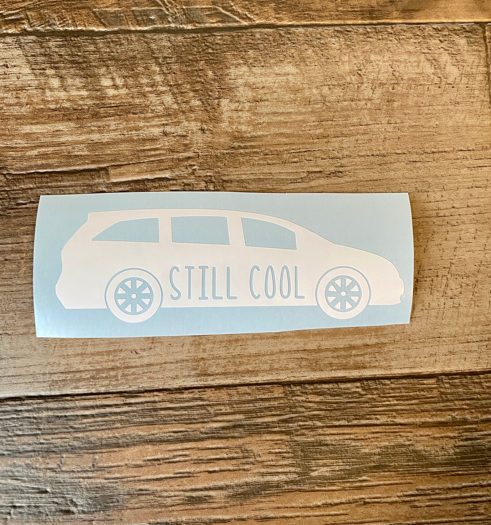 Still Cool, Minivan Sticker, Car Decal Minivan, Bumper Sticker, Gifts ...