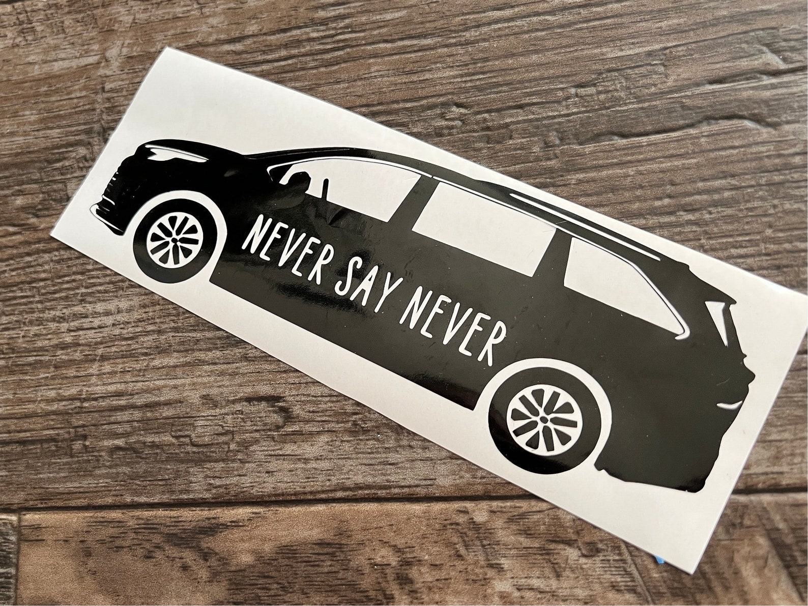 Never Say Never, Minivan Sticker, Car Decal Minivan, Bumper Sticker ...