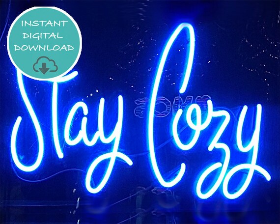Digital Download Photography Neon Sign Art Stay Cozy Sign | Etsy