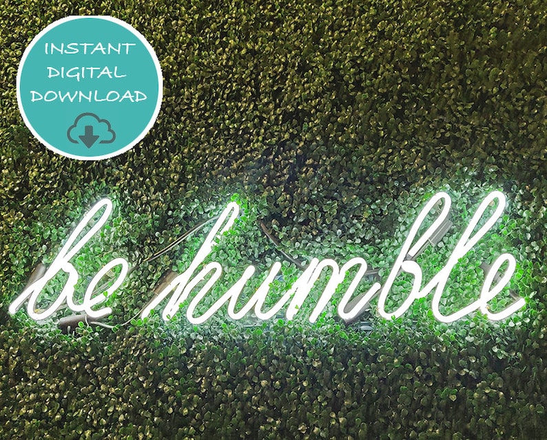 Digital Download Neon Sign Art Be Humble Sign Wall Decor - Etsy
