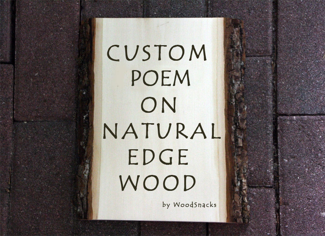 Custom Poem on Natural Edge Wood - Your Poem Printed on Wood ...