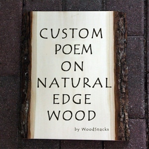 Custom Poem on Natural Edge Wood - Your Poem Printed on Wood ...