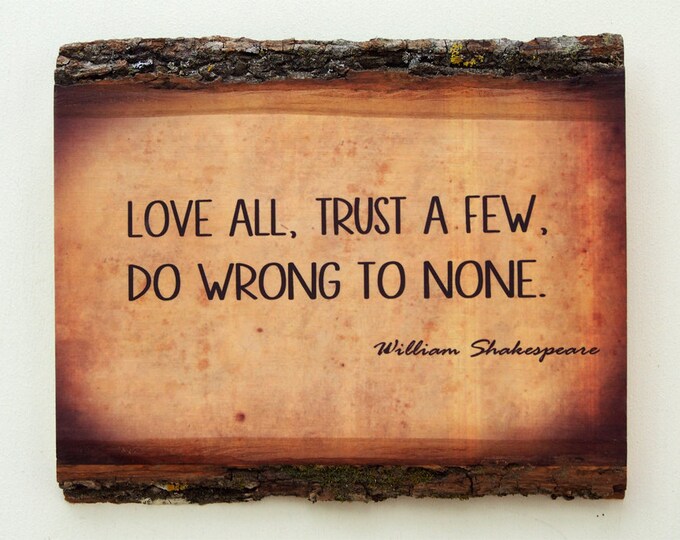 Rustic Wooden Sign With Shakespeare Quote Inspirational Natural Edge ...