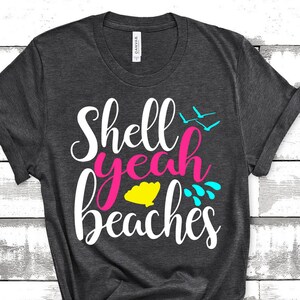 Shell Yeah Beaches Cute Beach Shirts for Women Girls Trip Shirts Ladies ...