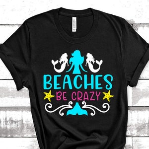 Beaches Be Crazy Funny Beach Vacation Shirts Girls Trip Matching ...