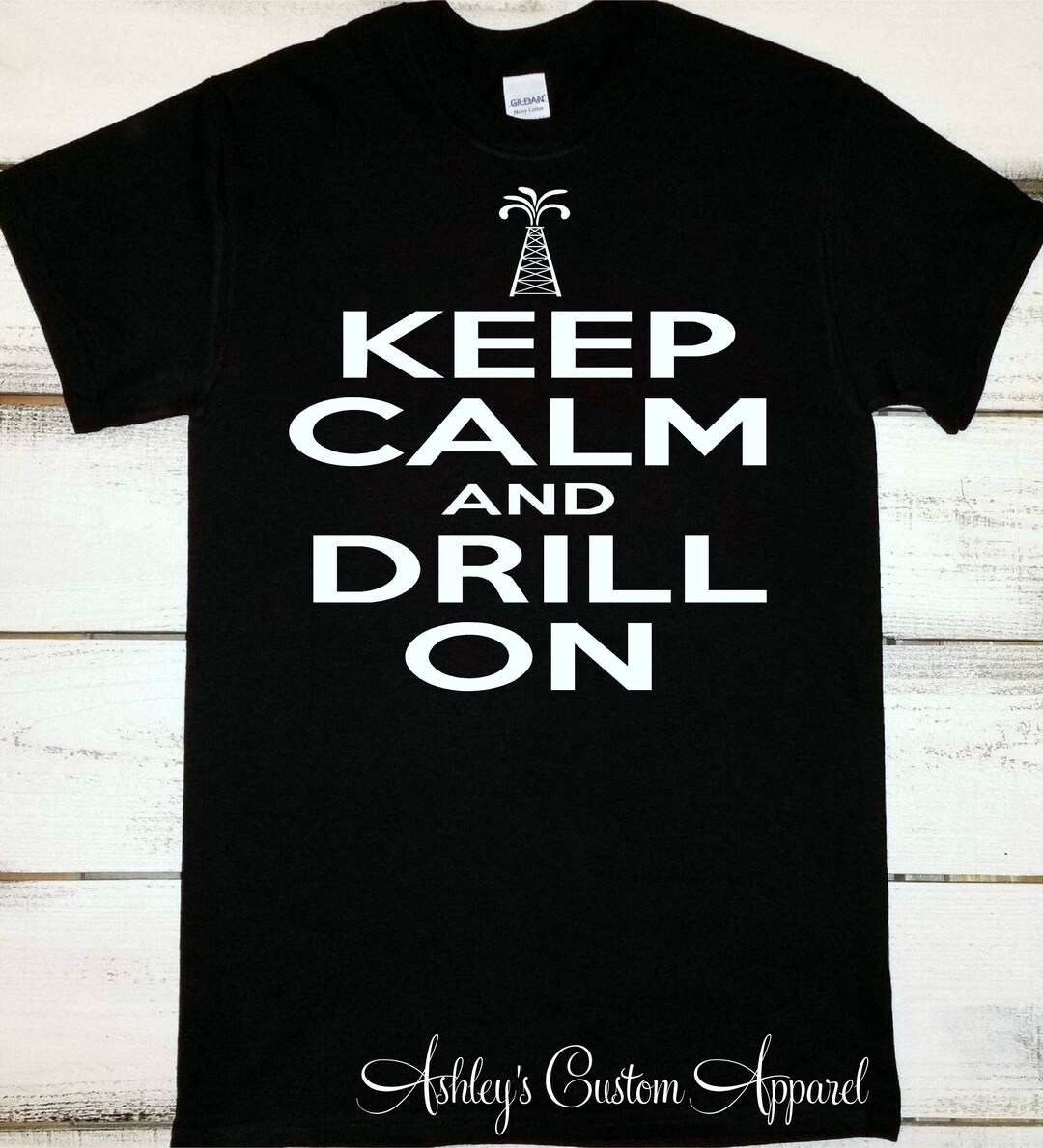 Oilfield Shirt for Men Keep Calm and Drill on Oilfield Tshirts Driller ...