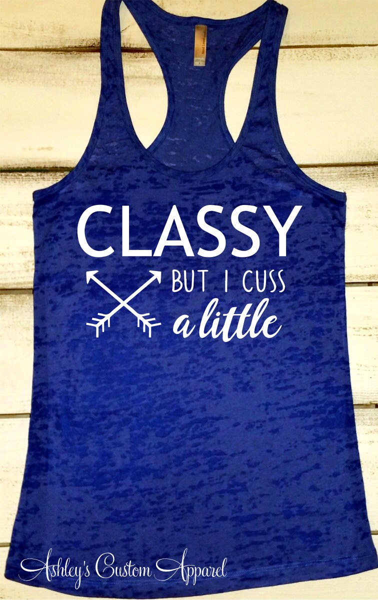 Classy but I Cuss a Little, Womens Fitness Tank, Womens Funny Shirt ...