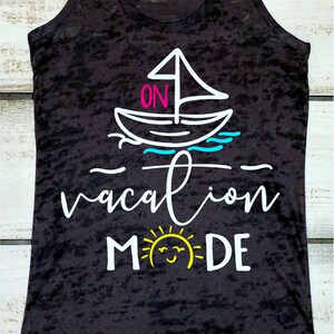 Vacation Shirts on Vacation Mode Vaca Mode Tank Top Boating Tank Top ...