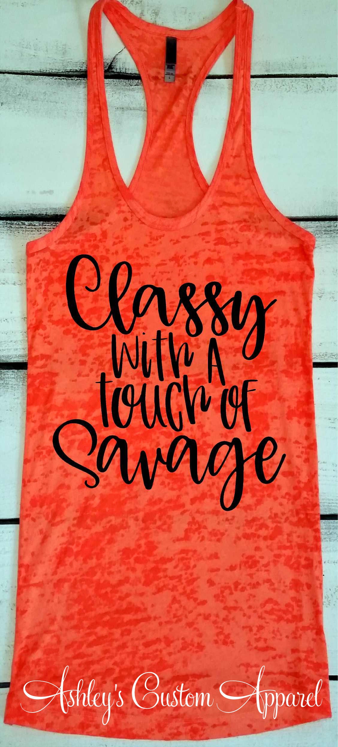 Savage Shirt Classy With A Touch of Savage Best Friend Gifts - Etsy