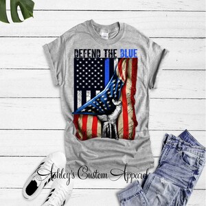 Proud Police Shirt Defend the Blue Thin Blue Line American Flag Shirt ...