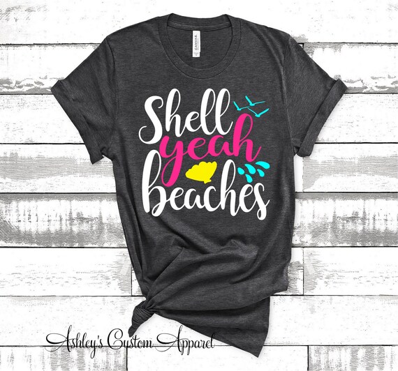 Shell Yeah Beaches Cute Beach Shirts For Women Girls Trip | Etsy