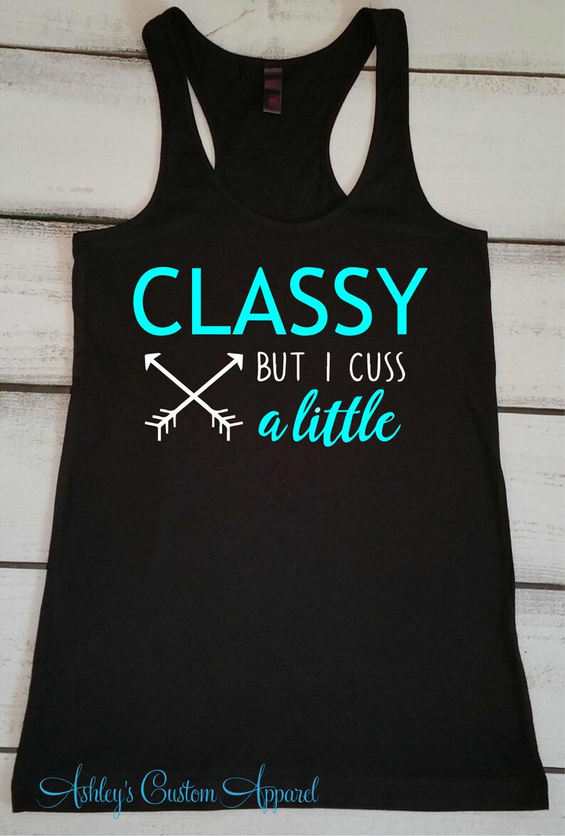 Classy but I Cuss a Little, Womens Fitness Tank, Womens Funny Shirt ...