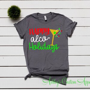 Holiday Drinking Shirts Christmas Shirts for Women Happy Alco Holidays ...
