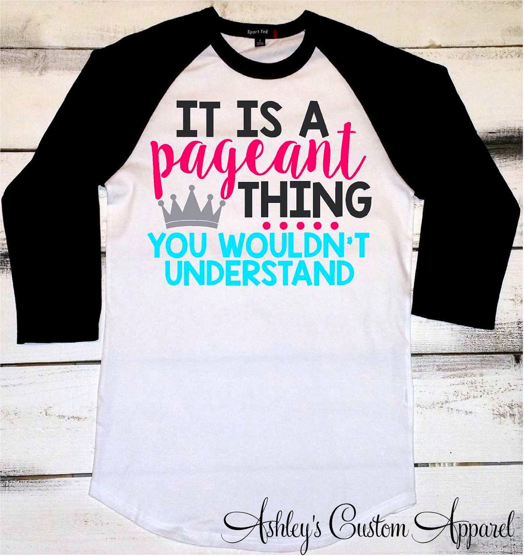 Pageant Girl - Pageant Shirt - Pageant Mom - Beauty Pageant - Pageant ...