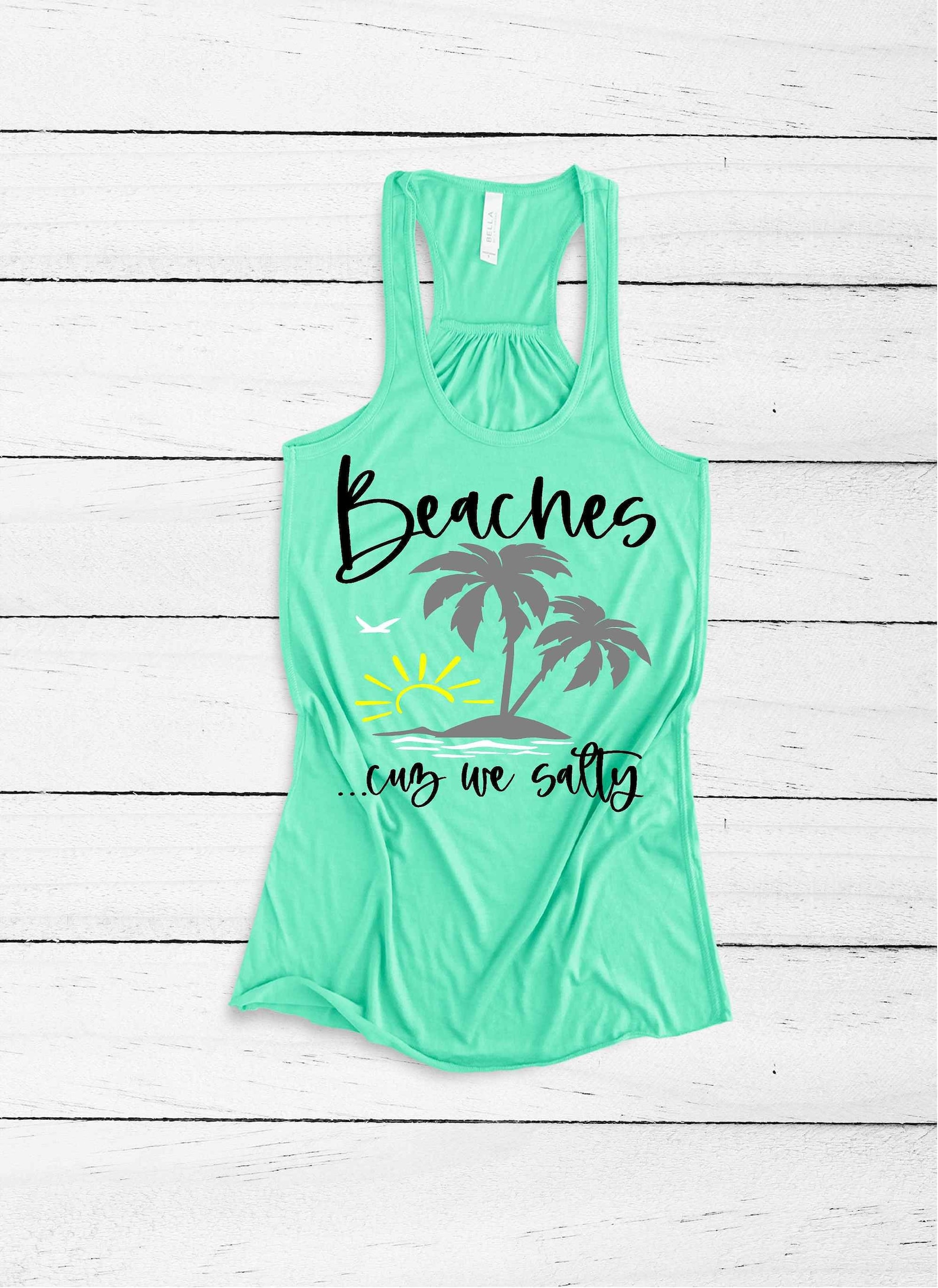 Funny Sarcastic Beach Shirts Beaches Cuz We Salty Ocean Beachy Tank ...
