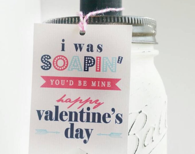 Happy Valentine's Day Soapin' You'd Be Mine Printable Flags Wife ...