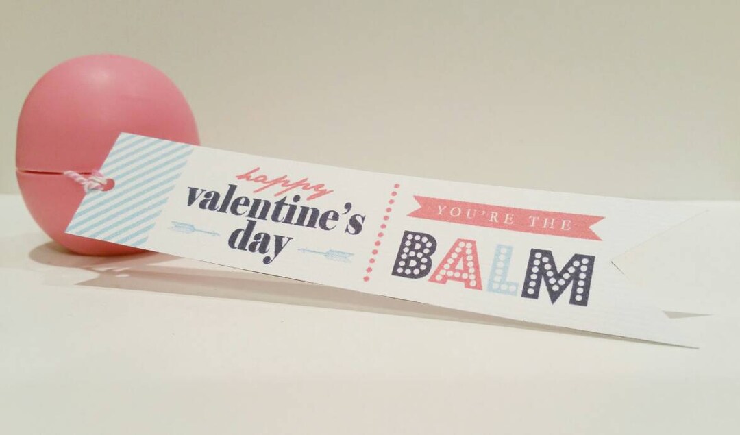 Happy Valentine's Day You're the Balm - Printable Flags - Husband ...