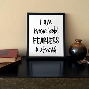 I Am Brave Bold Fearless & Strong - 8.5 X 11 Already Framed Quote Lyric ...
