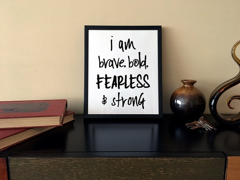 I Am Brave Bold Fearless & Strong - 8.5 X 11 Already Framed Quote Lyric ...