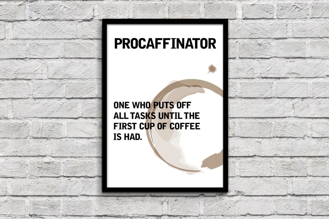 Procaffinator Coffee Caffeine Drinker Slacker Procrastinator Beans 8.5 ...