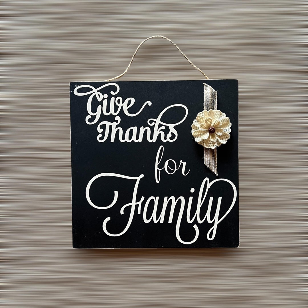 Give Thanks for Family Wood Sign, Give Thanks Sign, Family Sign, Wood ...