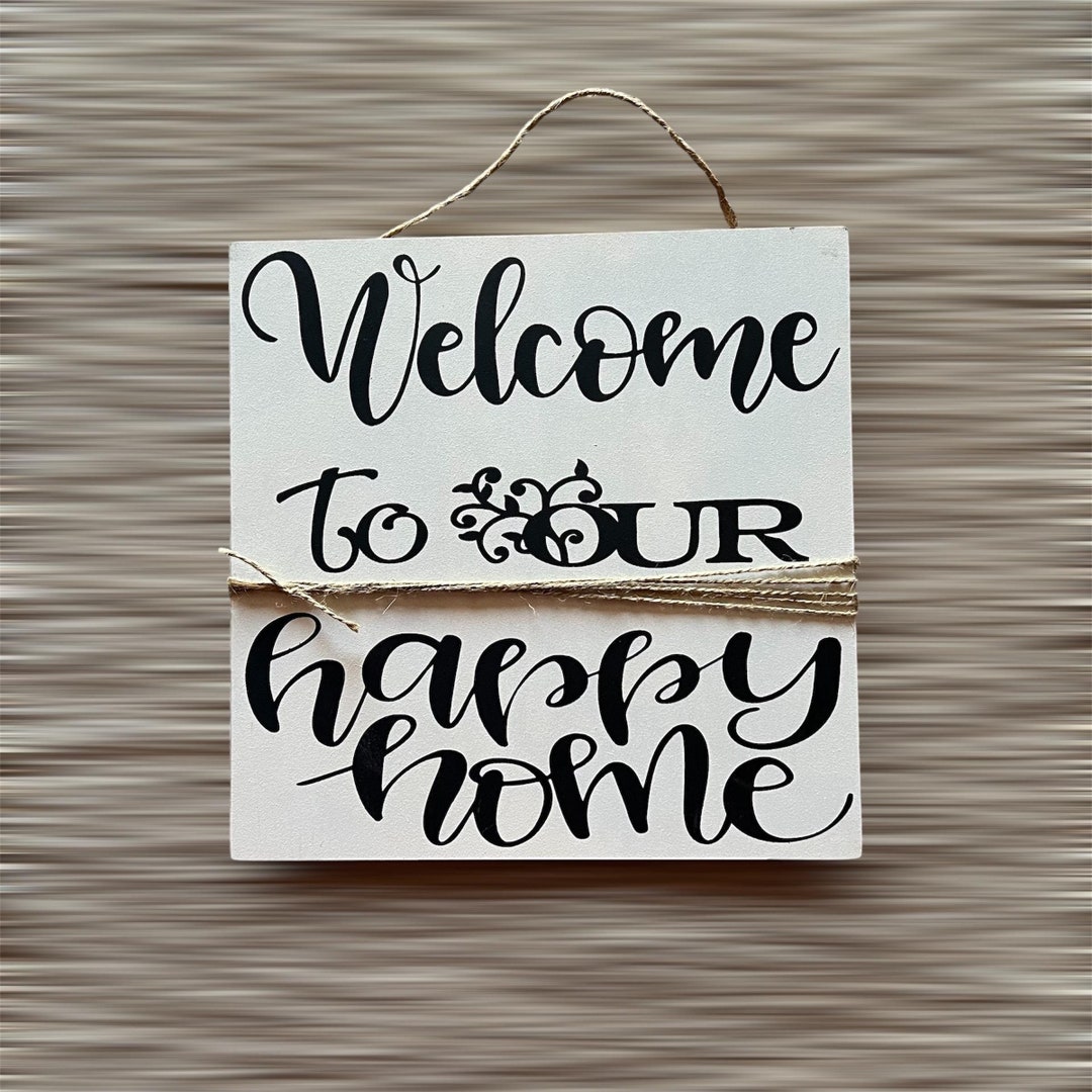 Welcome to Our Happy Home Wood Sign/welcome Wood Sign/happy Home Wood ...