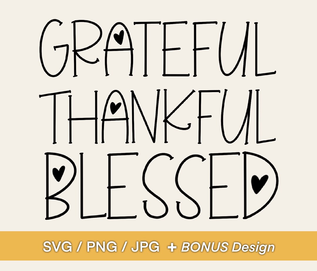 Grateful Thankful Blessed SVG: Thanksgiving Clip Art (digital Download ...